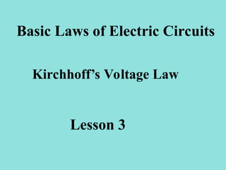 Lesson 3 Basic Circuit Laws Basic Laws of Circuits .ppt