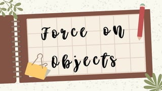 Lesson 3 B Force-on-Objects.pptx