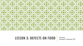 Defects on Food and its classification.pptx