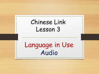 Chinese link Textbook Lesson 3 dialogue | PPT