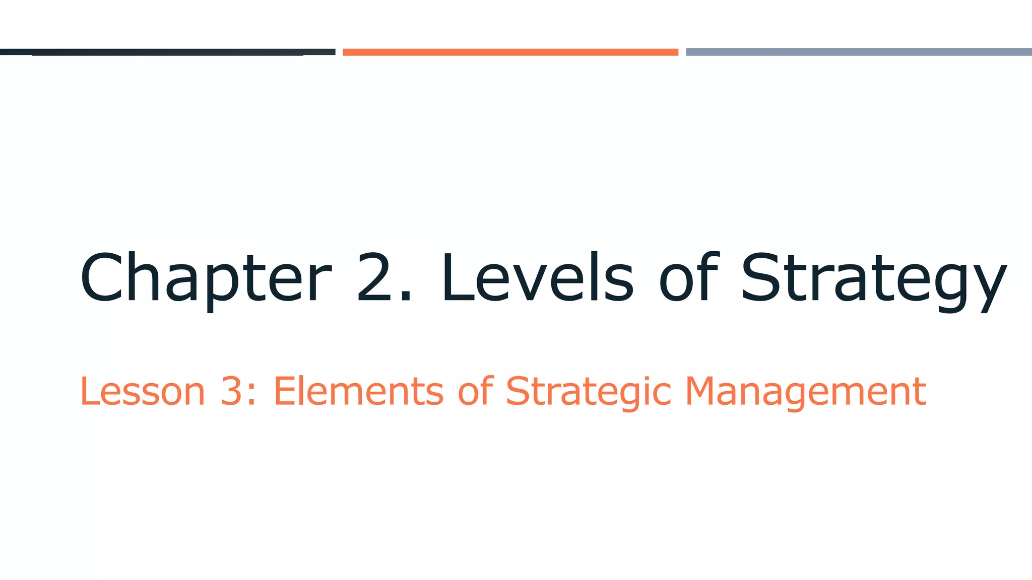 Lesson 3 elements of strategic management | PPTX