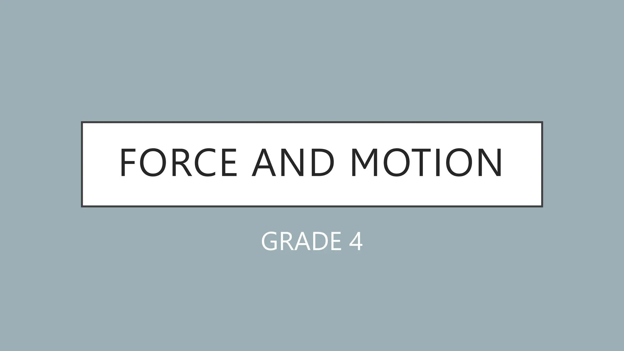 Lesson 3 Force-and-Motion.pptx