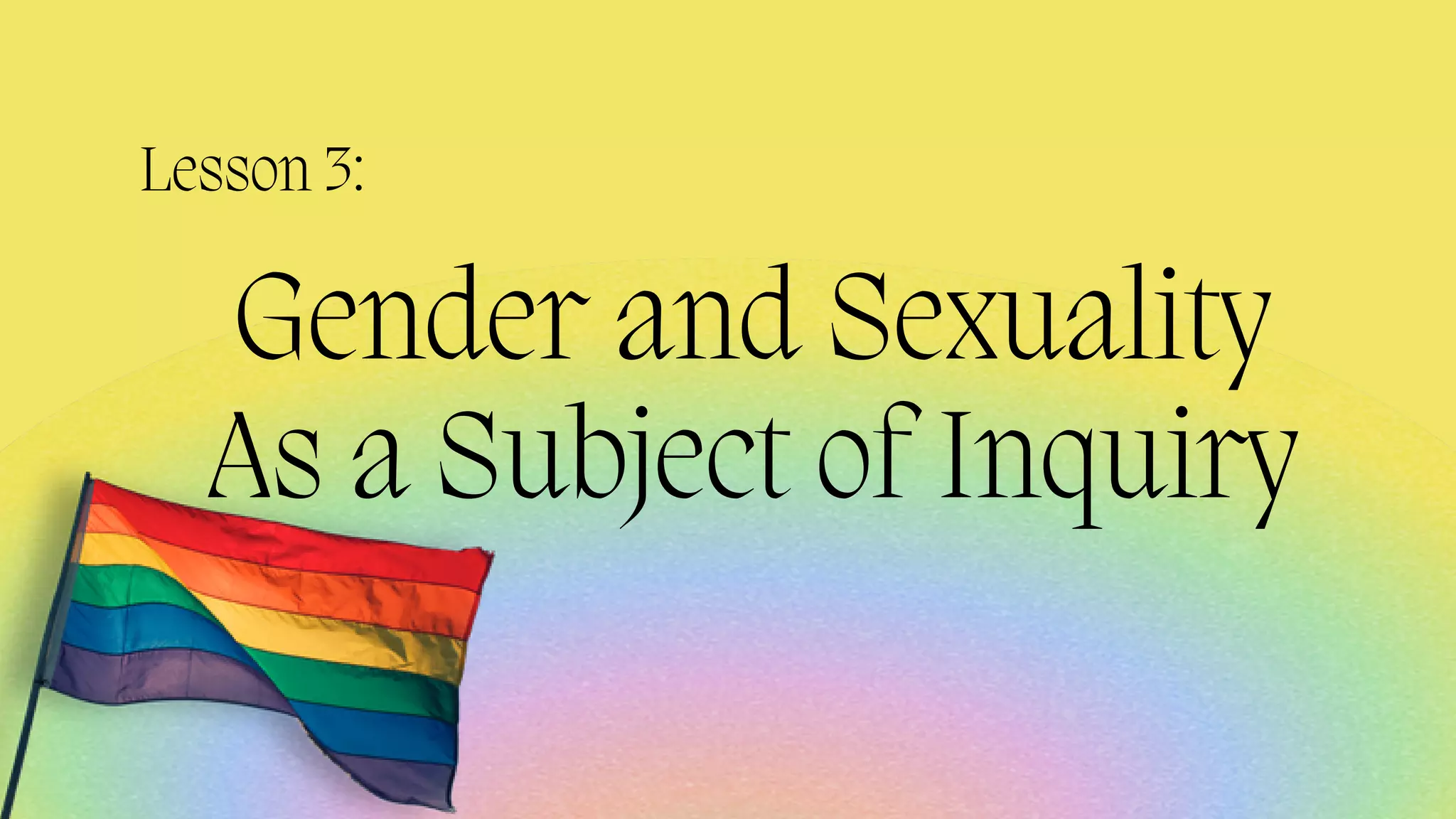 Lesson 3 Gender and Sexuality As a Subject of Inquiry (1).pdf