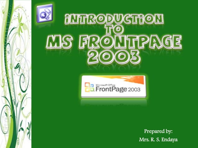 Introduction, features and environment of ms front page 2003 | PPTX ...
