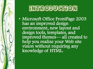 Introduction, features and environment of ms front page 2003 | PPTX