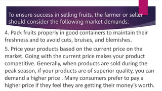LESSON 3 MARKET DEMANDS FOR FRUITS.pptx