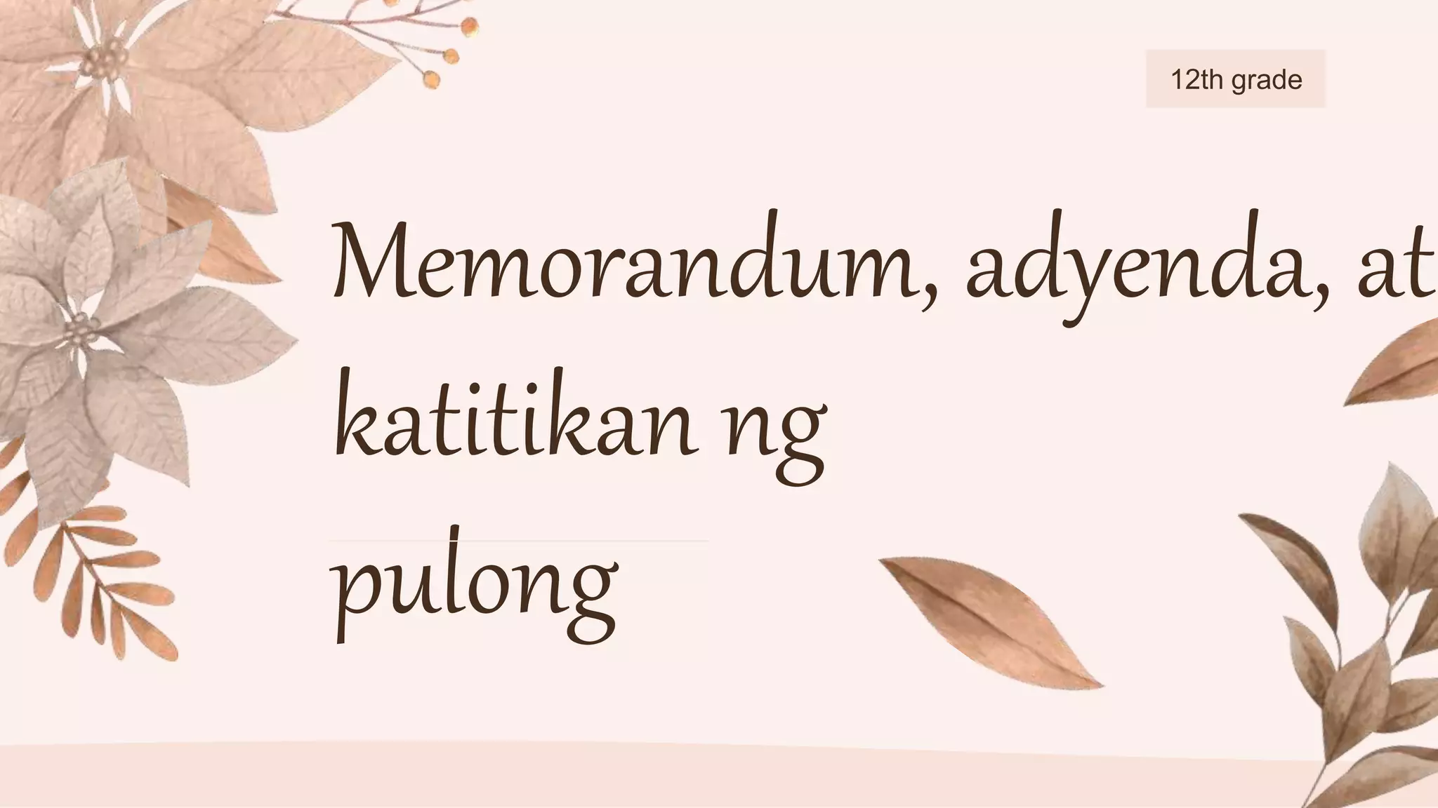 lesson 3 memo, adyenda, at katitikan ng pulong.pptx