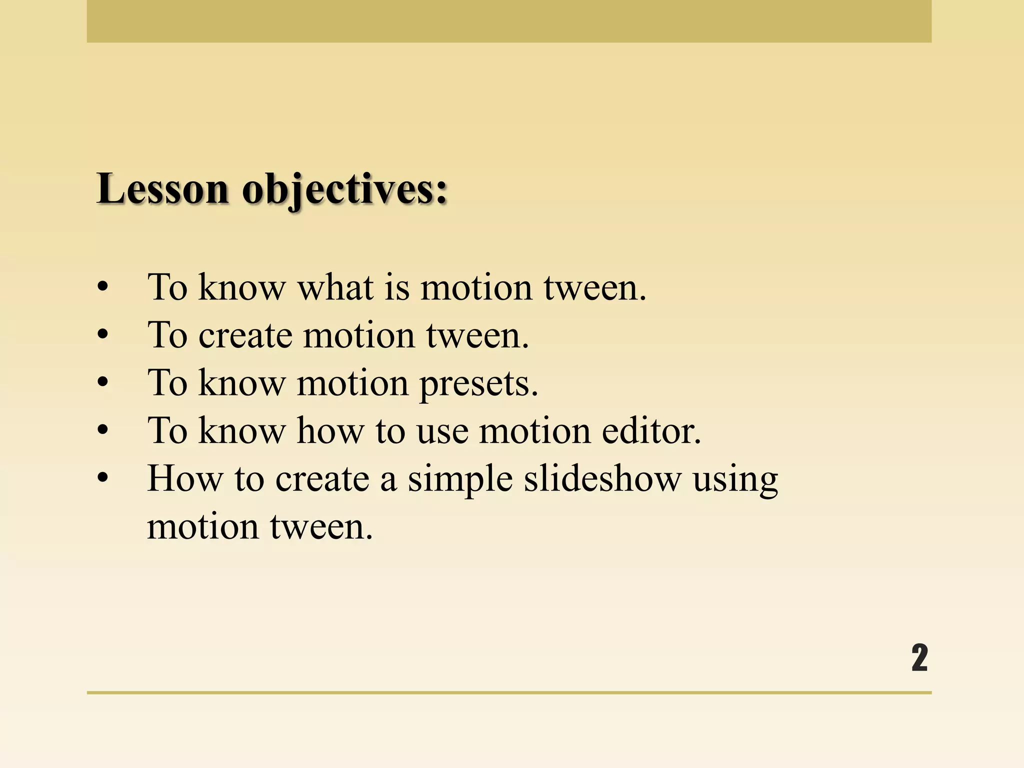 Lesson 3 motion tween | PPTX