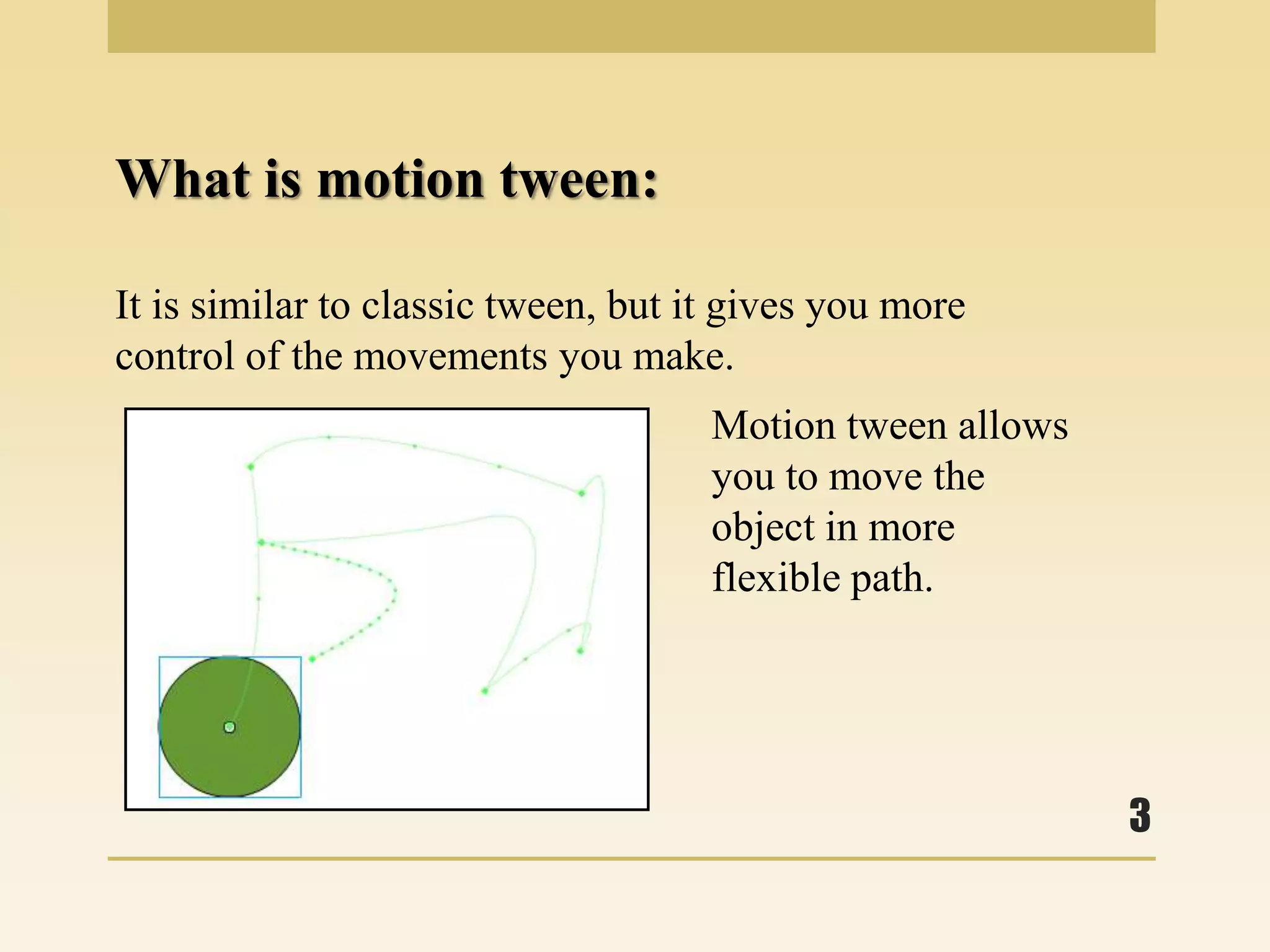 Lesson 3 motion tween | PPTX