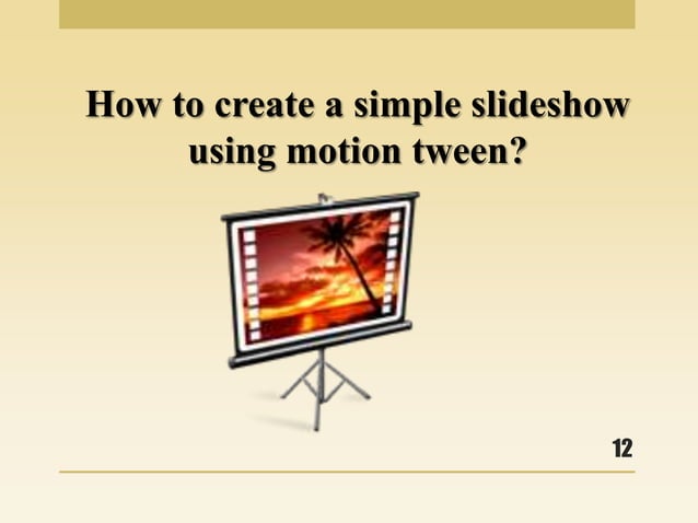Lesson 3 motion tween | PPTX