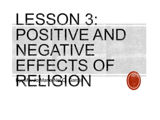 Lesson 3 positive and negative effects of religion | PPTX