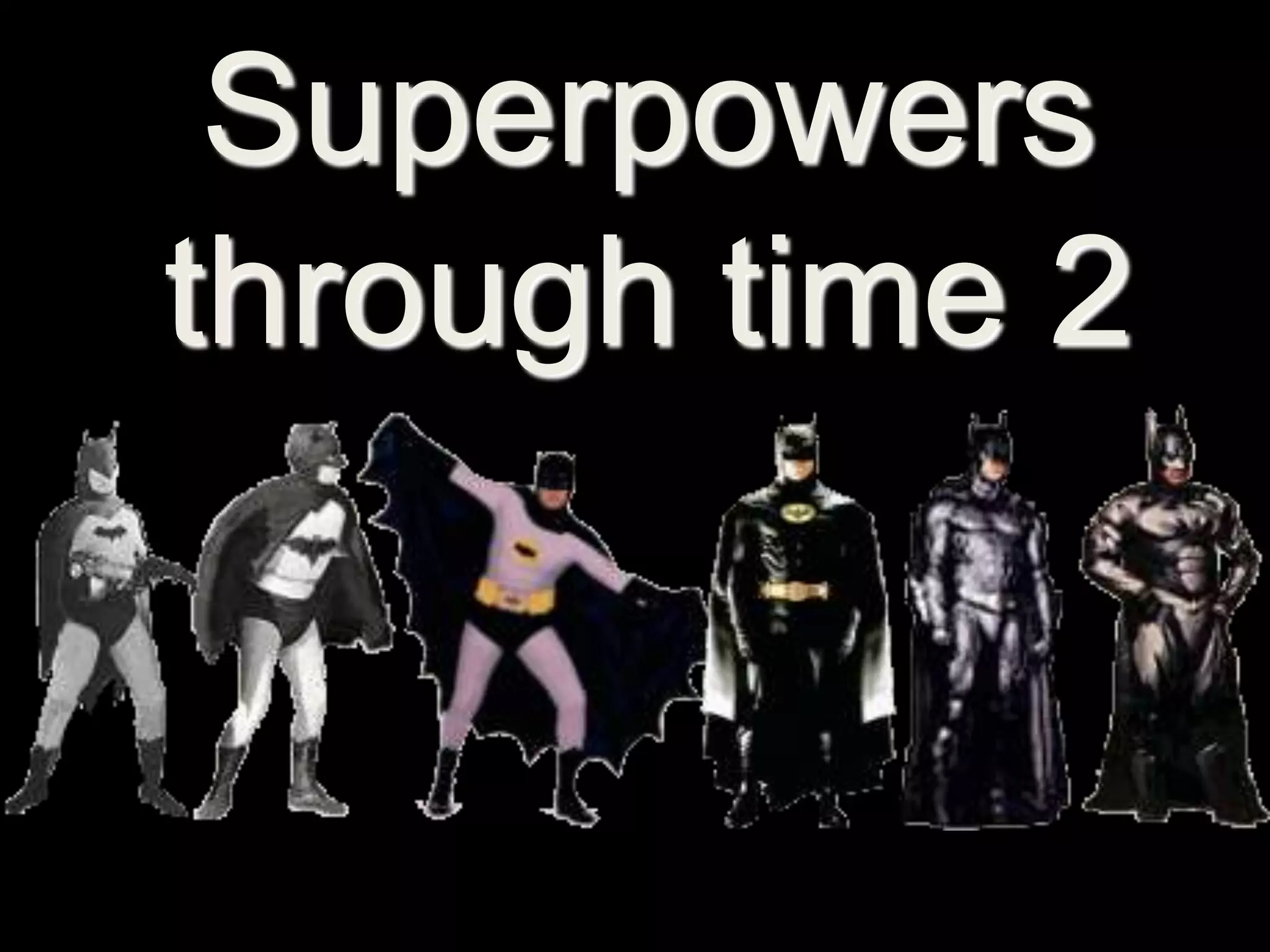 Lesson3 superpowers through time 2 | PPTX