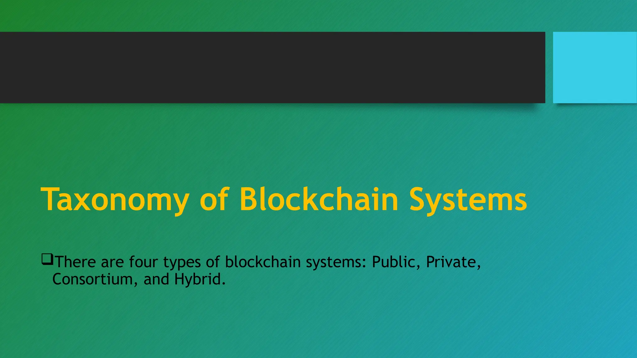 Lesson3 Taxonomy of Blockchain Systems (12).pptx