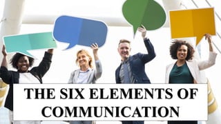 [Lesson 3] The Six Elements of Communication & Areas that May Affect ...