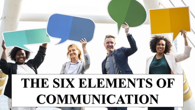 [Lesson 3] The Six Elements of Communication & Areas that May Affect ...