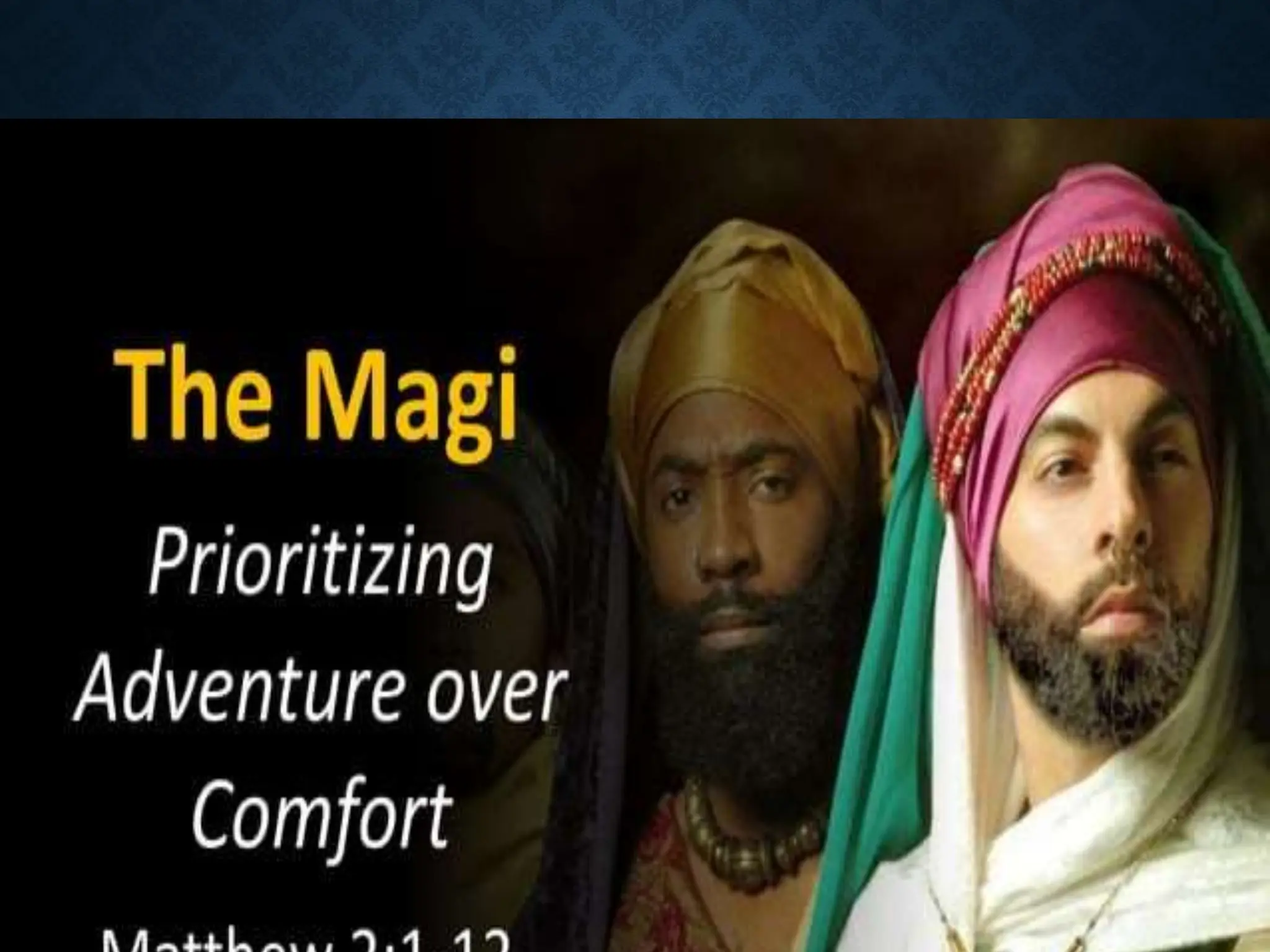 Book of Matthew Lesson 3: The Wise Men Worship the King Mt 21-12 | PPT