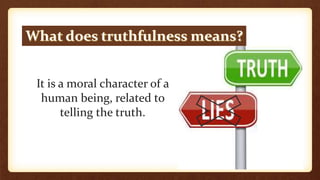 Lesson 3 truthfulness and honesty | PPTX