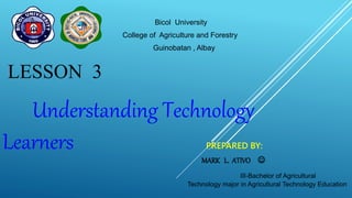 Lesson 3 understanding technology learners(new) | PPTX