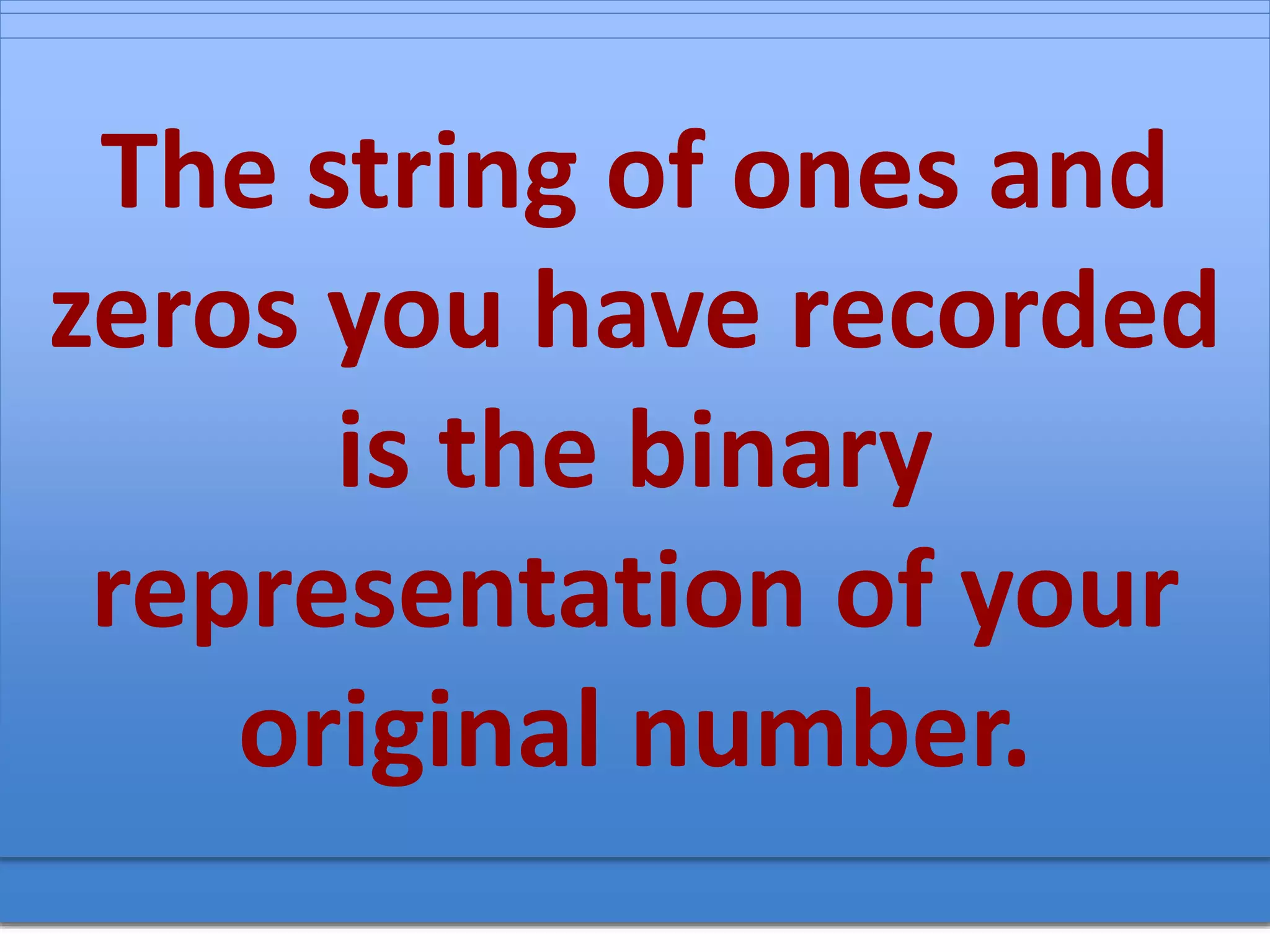 Lesson41 U4 L1 Binary Representation Ppt 