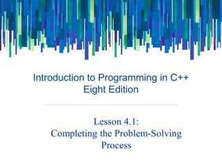 Lesson 4.1 completing the problem solving process | PDF | Programming Languages | Computing
