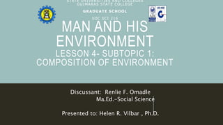 Lesson 4.1 man and h is environment. composition of environment | PPTX