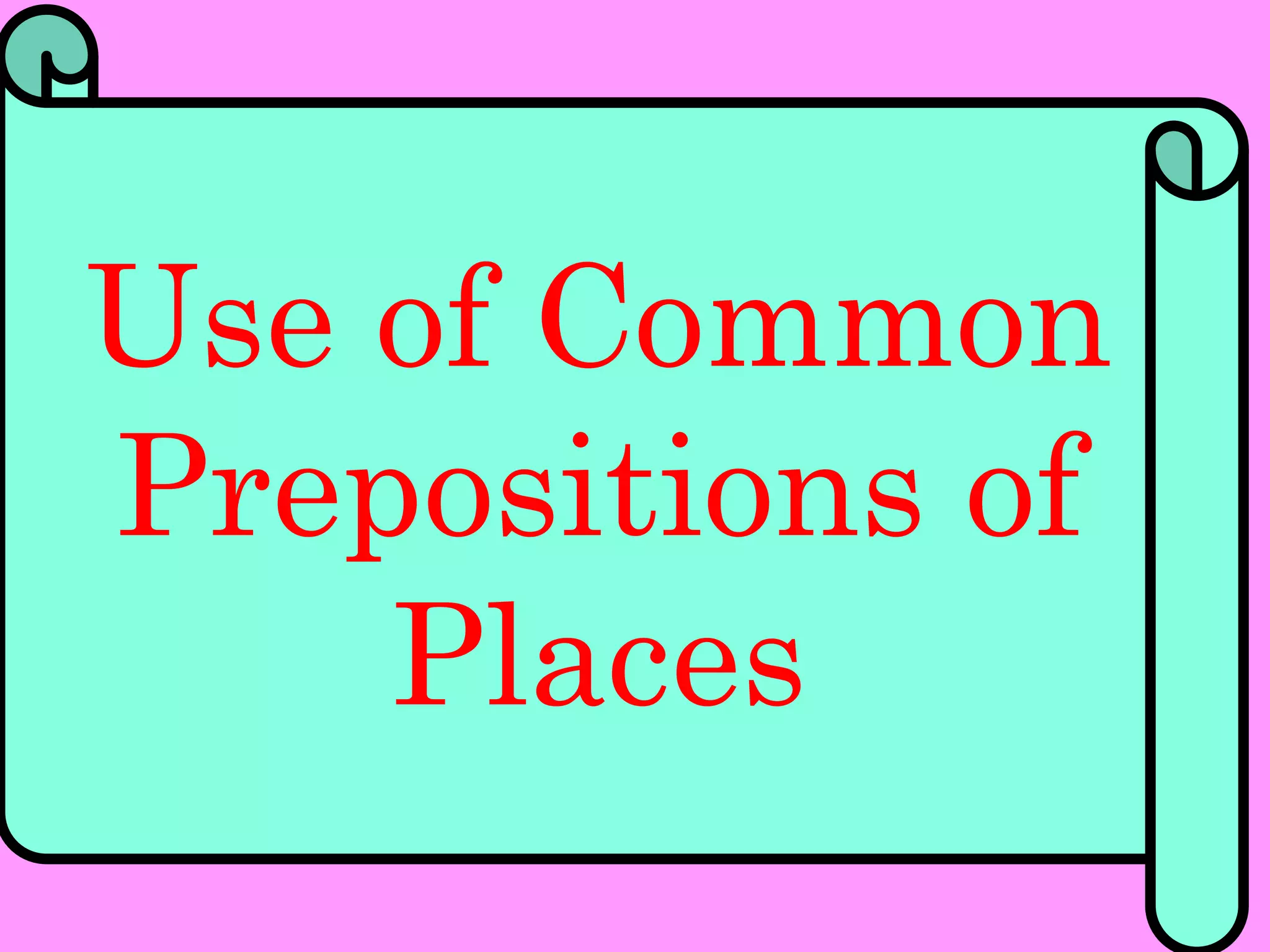 Common Uses of Prepositions | PPTX