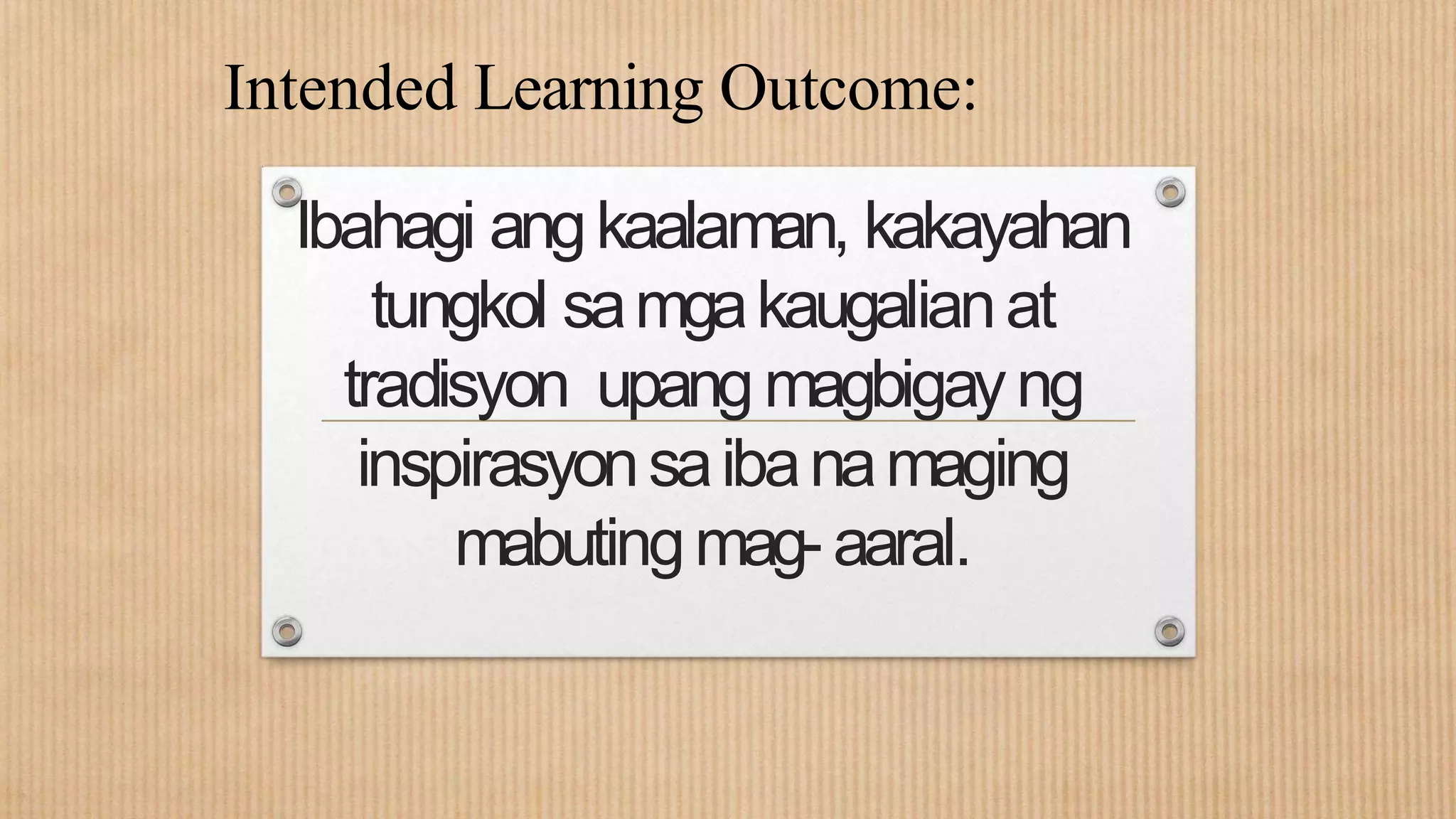 Lesson 4- Ang Ating Kaugalian, Paniniwala at Tradisyon.pptx