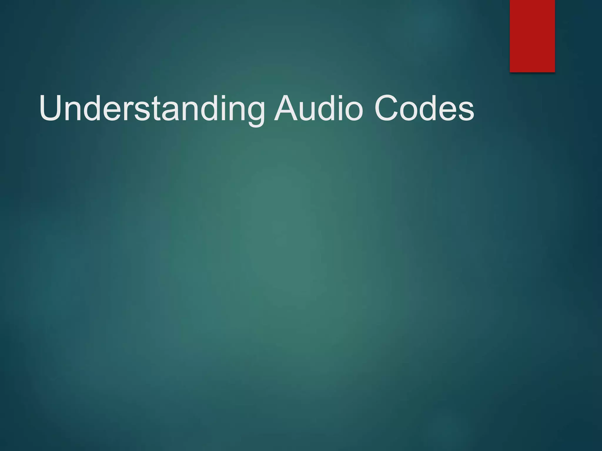 Lesson 4 Audio codes | PPTX
