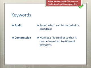 Lesson 4 - Audio File Formats | PPT