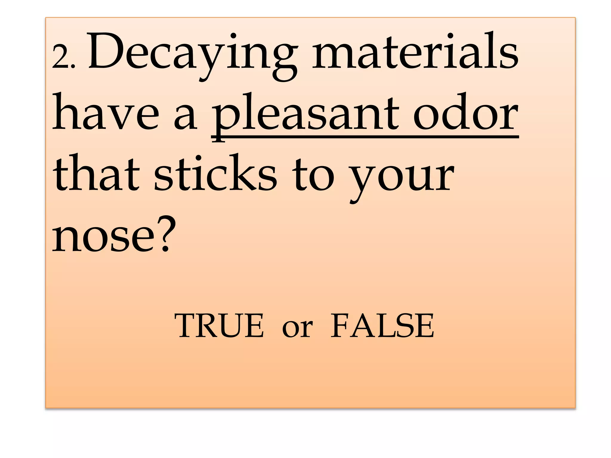 Lesson 4 - Causes and effecs of decayng materilas to one_s health and ...