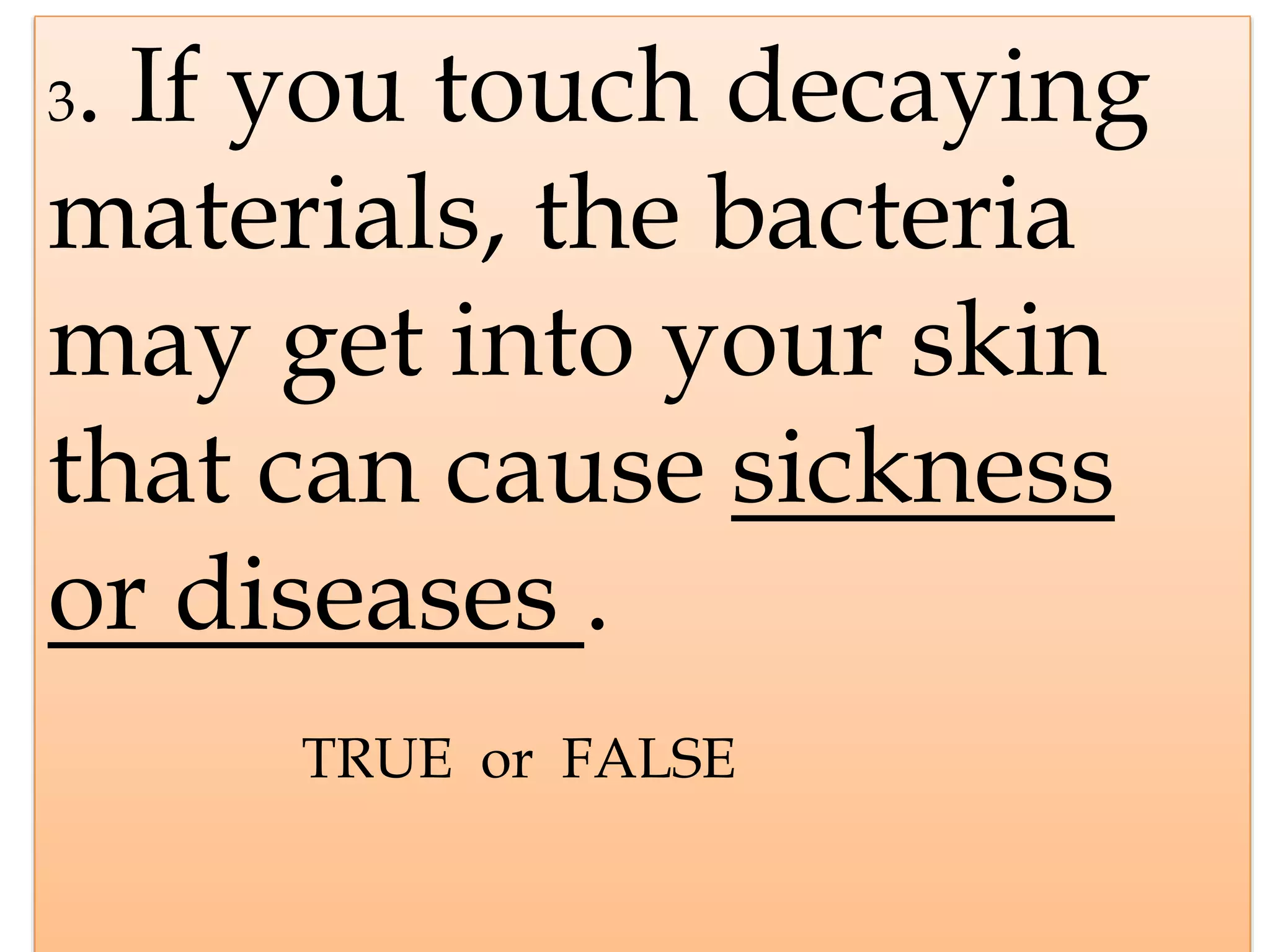 Lesson 4 - Causes and effecs of decayng materilas to one_s health and ...