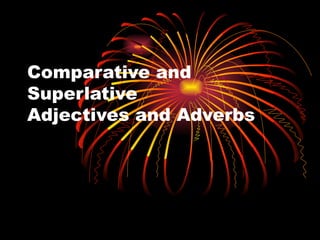 Lesson 4 - Comparative and Superlative Adverbs.pptx