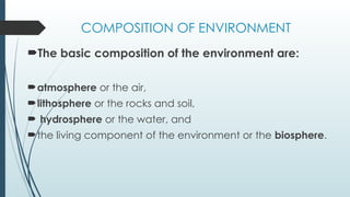 LESSON 4-Composition of environment,balance of nature and why we need ...