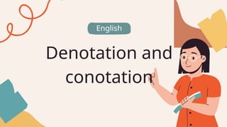 Lesson 4- Denotation and Connotation.pptx
