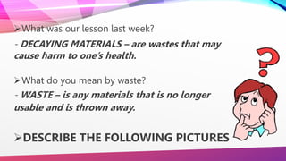 Lesson 4 - Diseases Sickness Resulting from Exposure to Decaying ...