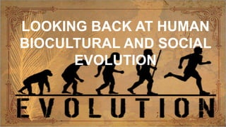 LESSON 4 EVOLUTION OF MAN POWERPOINT PRE | PPTX