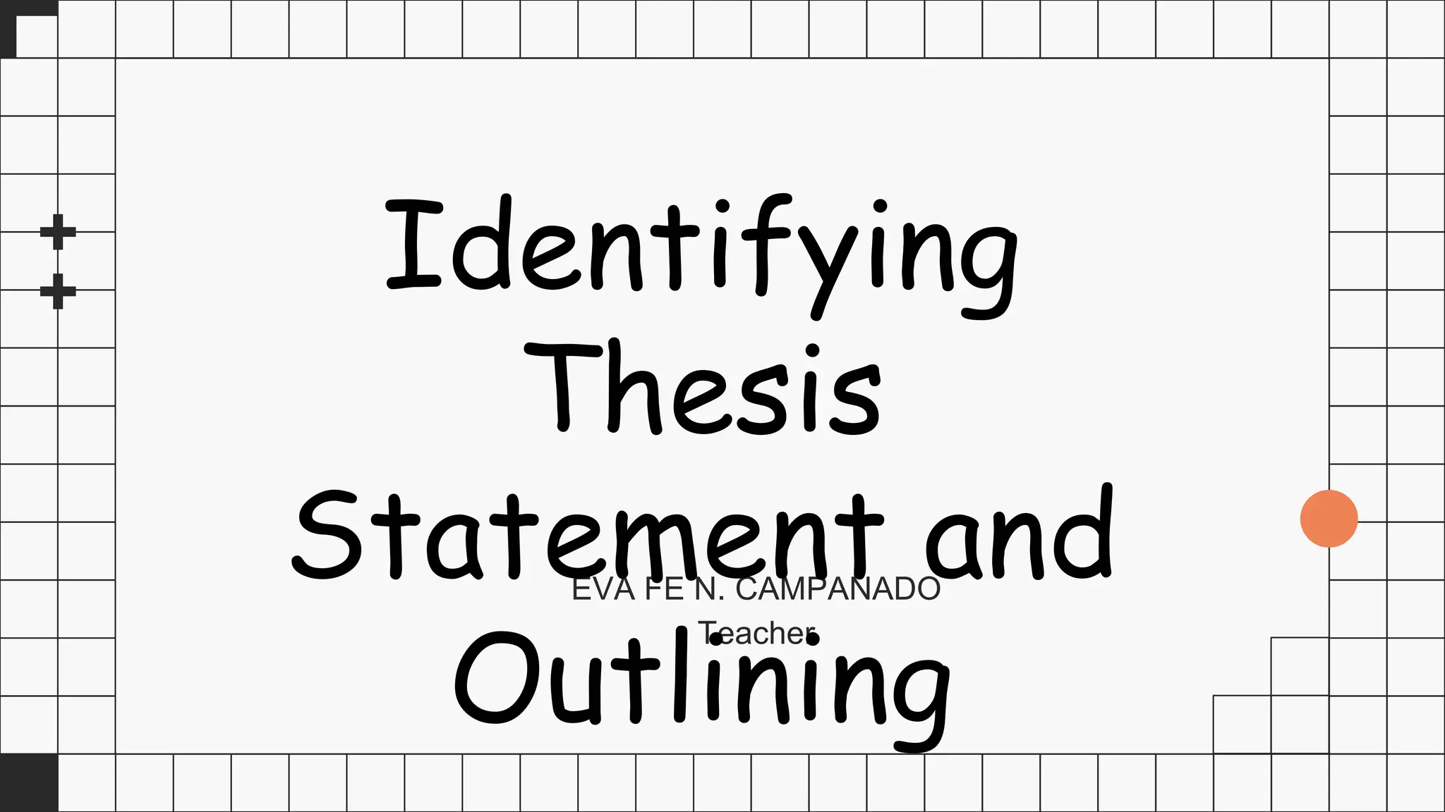 Lesson 4 Identifying Thesis Statement And Outlining Pptx