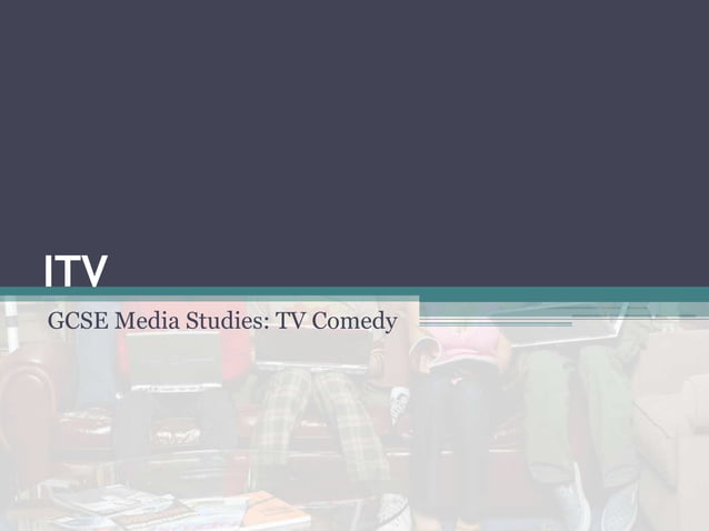 TV Comedy: History of ITV | PPT