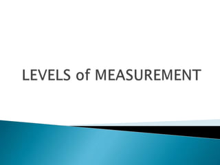 Lesson 4 level of measurement | PPTX
