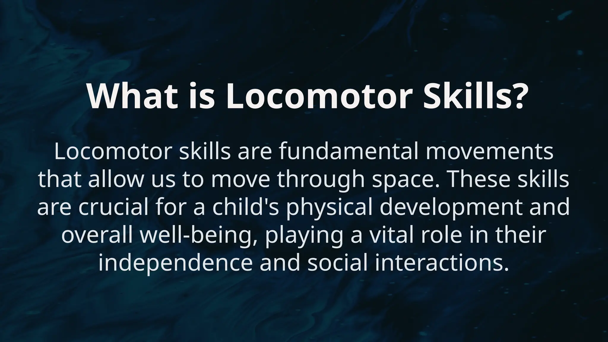 Lesson 4 - Locomotor Skills and examples.pptx