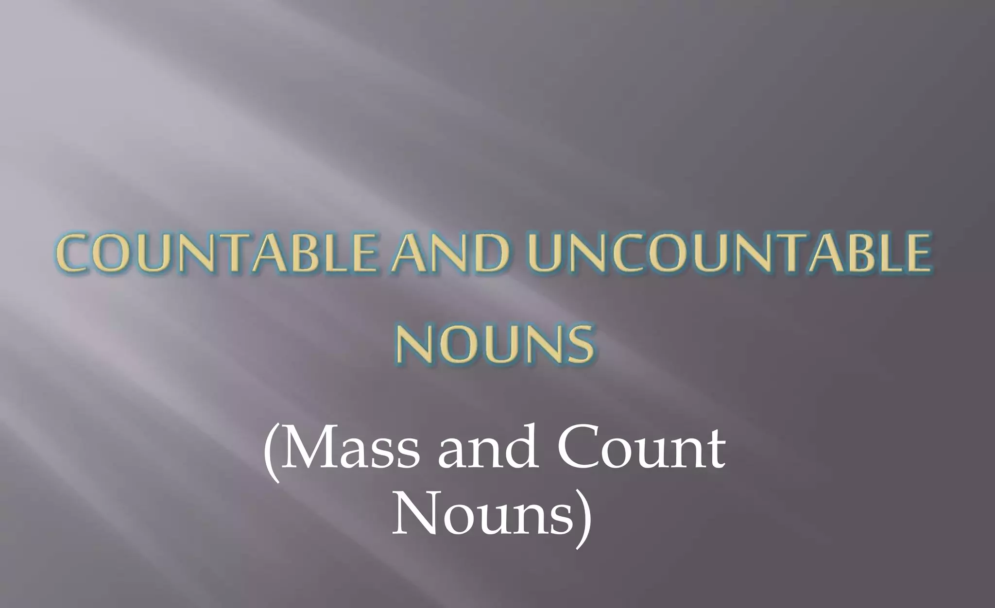 Countable and Uncountable nouns | PPT