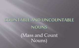 Countable and Uncountable nouns | PPT