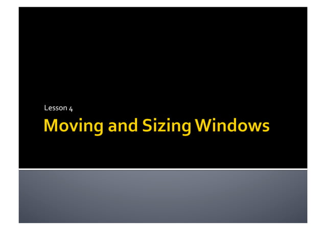 Lesson 4 moving and resizing windows | PDF