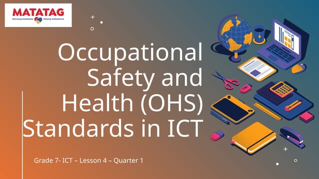 Grade 7 ICT: Occupational Safety and Health (OHS) Standards in ICT (PPT) MATATAG Curriculum | PPTX