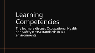 Grade 7 ICT: Occupational Safety and Health (OHS) Standards in ICT (PPT) MATATAG Curriculum | PPTX