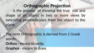 Lesson 4 - The Orthographic Projection.pptx