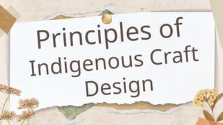 Lesson 4- Principles of Indigenous Design.pptx