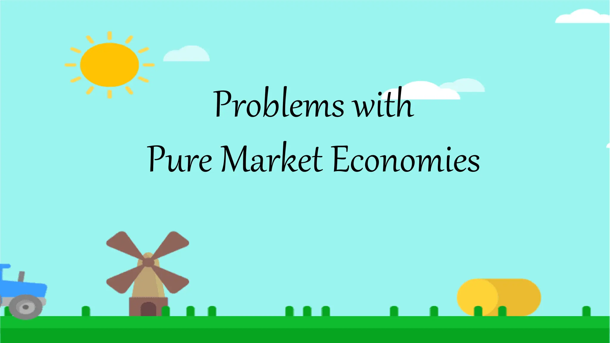 Lesson 4 - Problems with Pure Market Economies.pptx
