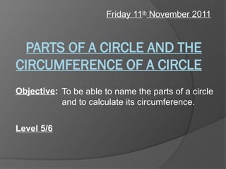 Lesson 4 - PT - Parts of a Circle and the Circumference of a Circle.pptx