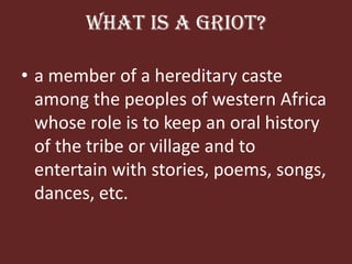 Lesson 4 the african griot | PPTX